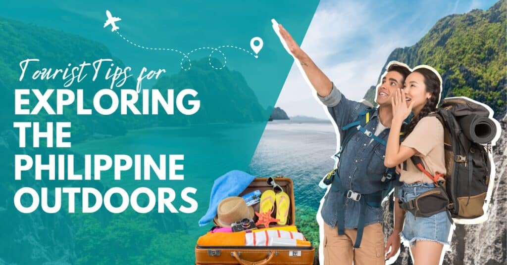 Tourist Tips for Exploring the Philippine Outdoors - Secret Philippines