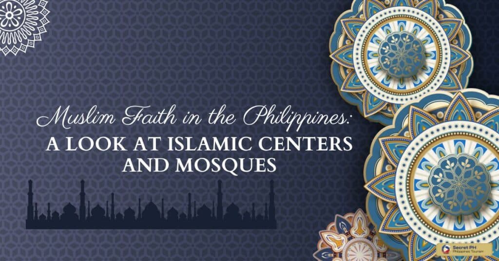 Muslim Faith in the Philippines: A Look at Islamic Centers and Mosques ...