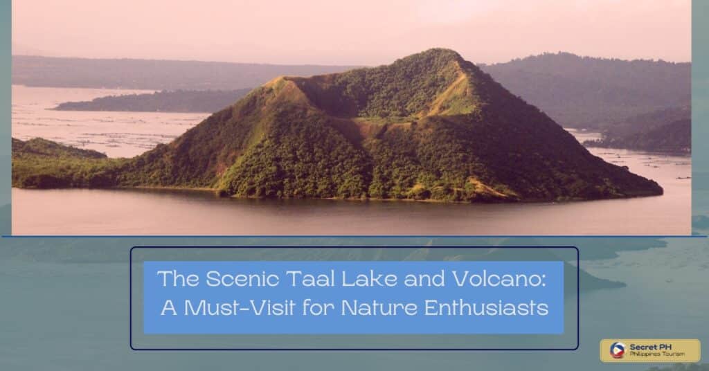 The Scenic Taal Lake and Volcano: A Must-Visit for Nature Enthusiasts ...
