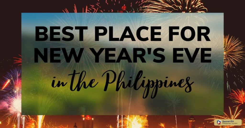 Best Place for New Year's Eve in the Philippines - Secret Philippines