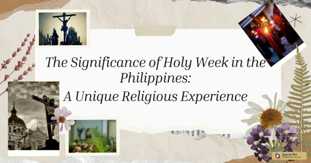 The Significance of Holy Week in the Philippines: A Unique Religious ...