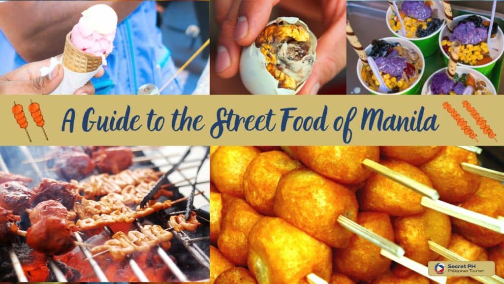 A Guide to the Street Food of Manila - Secret Philippines