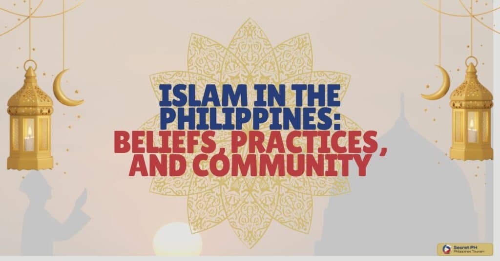 Islam in the Philippines: Beliefs, Practices, and Community - Secret ...