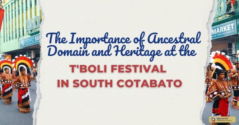 The Importance of Ancestral Domain and Heritage at the T'boli Festival ...
