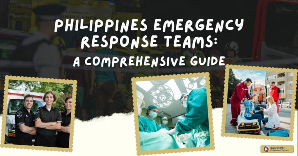 Philippines Emergency Response Teams: A Comprehensive Guide - Secret Philippines