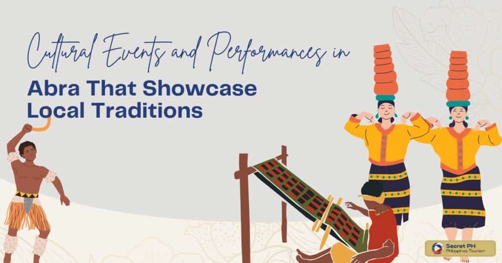 Cultural Events and Performances in Abra That Showcase Local Traditions ...
