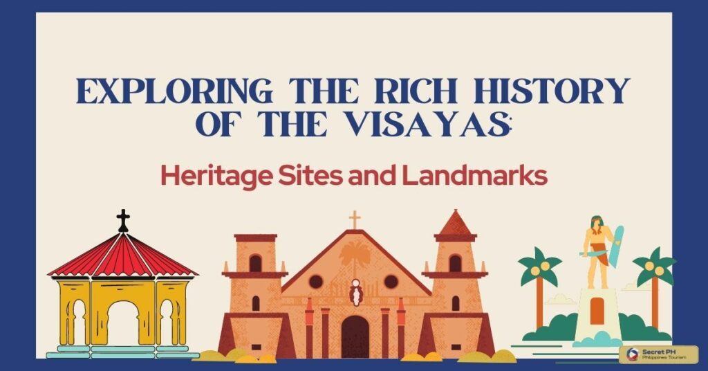 Exploring the Rich History of the Visayas: Heritage Sites and Landmarks ...
