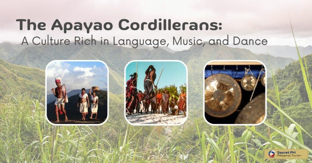 The Apayao Cordillerans: A Culture Rich in Language, Music, and Dance ...