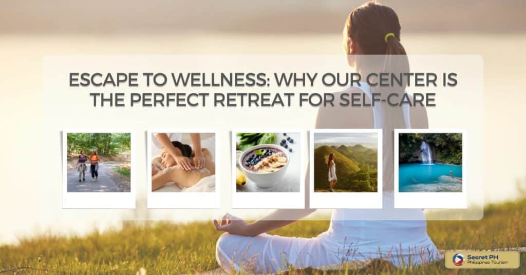 Escape to Wellness: Why Our Center is the Perfect Retreat for Self-Care ...