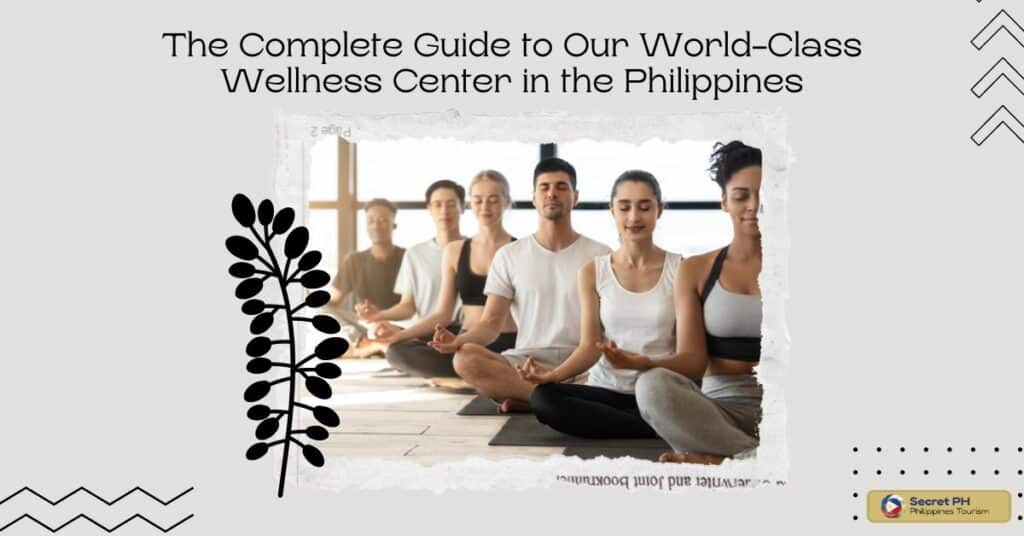 The Complete Guide to Our World-Class Wellness Center in the ...