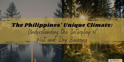 The Philippines' Unique Climate: Understanding the Interplay of Wet and ...