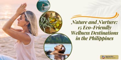 Nature and Nurture: 15 Eco-Friendly Wellness Destinations in the Philippines - Secret Philippines